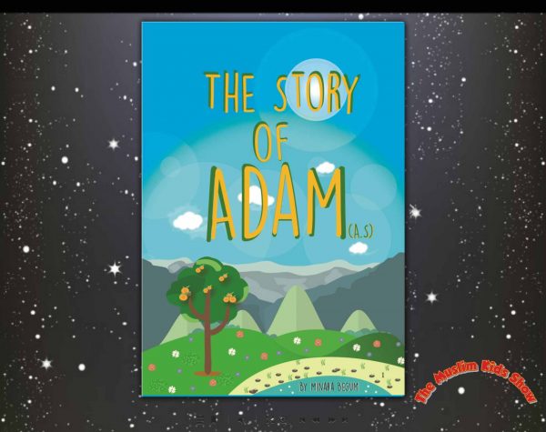 The Story of Adam – The Muslim Kids Show